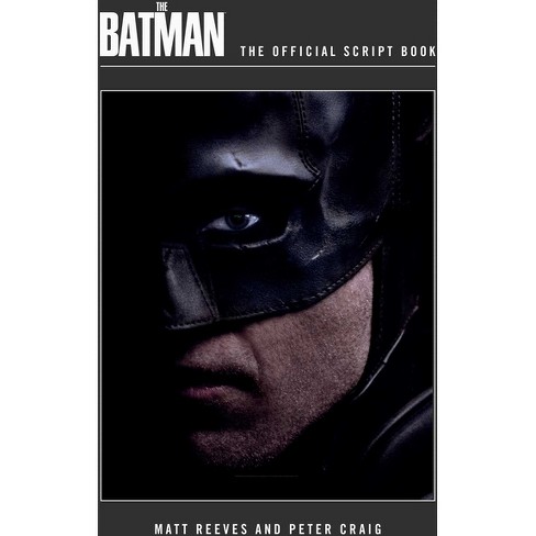 The Batman: The Official Script Book - By Insight Editions (hardcover ...