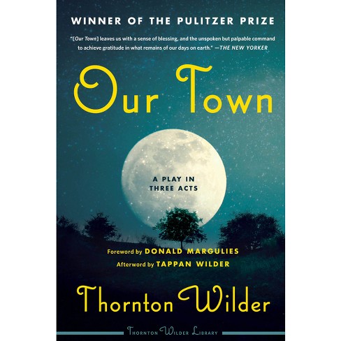 Our Town - By Thornton Wilder (paperback) : Target