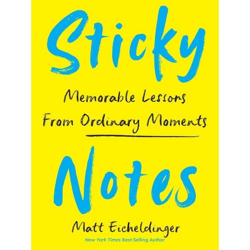Sticky Notes - By Matthew Eicheldinger (hardcover) : Target