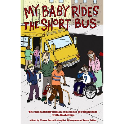 My Baby Rides the Short Bus - by Jennifer Silverman & Sarah Talbot ...