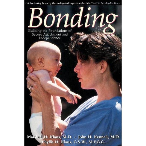 Bonding - By Marshall H Klaus & John H Kennell & Phyllis H Klaus (paperback) : Target