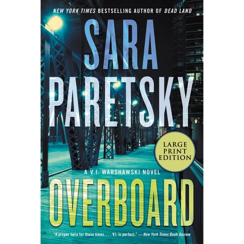Overboard - (v.i. Warshawski Novels) Large Print By Sara Paretsky ...