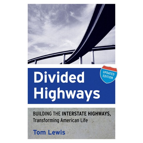 Divided Highways - 2nd Edition By Tom Lewis (paperback) : Target