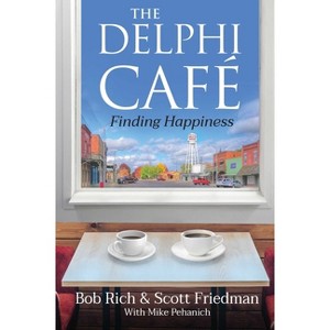 The Delphi Cafe - by Bob Rich & Scott Friedman (Hardcover) : Target