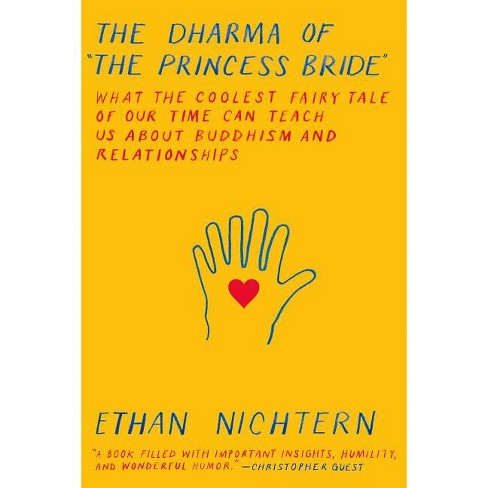The Dharma Of The Princess Bride - By Ethan Nichtern (paperback) : Target