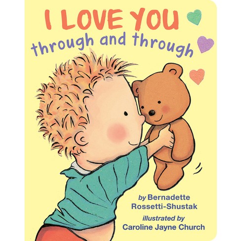 I Love You Through And Through - By Bernadette Rossetti-shustak (board ...