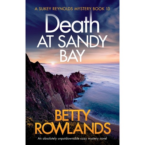 Death At Sandy Bay - (sukey Reynolds Mystery) By Betty Rowlands ...