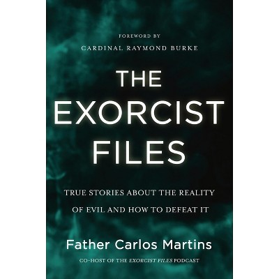The Exorcist Files - By Carlos Martins (hardcover) : Target