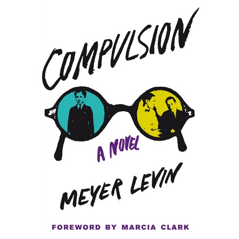 Compulsion - By Meyer Levin (paperback) : Target