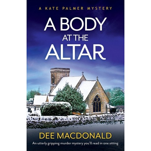 A Body At The Altar - By Dee Macdonald (paperback) : Target