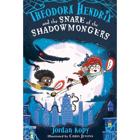 Theodora Hendrix And The Snare Of The Shadowmongers - (the Theodora ...