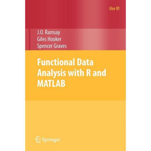 Functional Data Analysis With R And Matlab - (use R!) By James Ramsay & Giles Hooker & Spencer ...