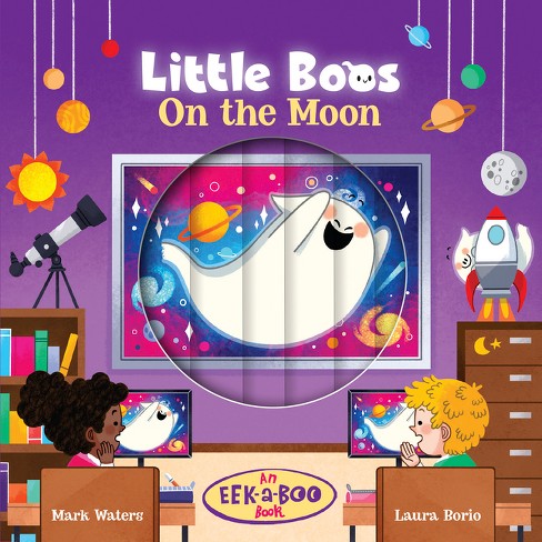 Little Boos On The Moon - (eek-a-boo Books) By Mark Waters (board Book ...
