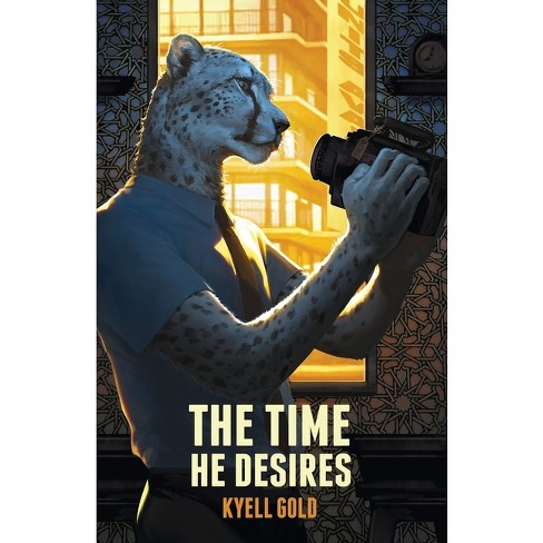 The Time He Desires - By Kyell Gold (paperback) : Target