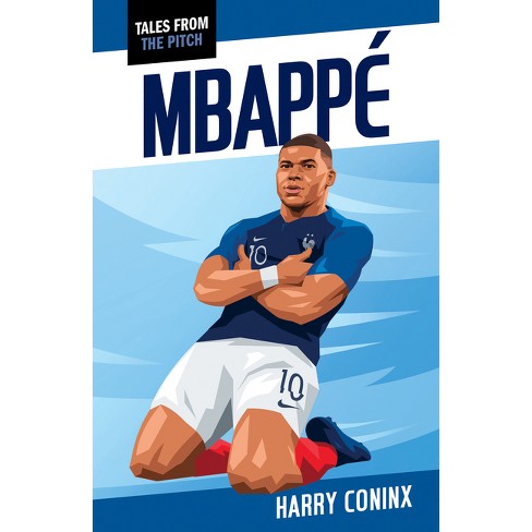 Mbappé - (tales From The Pitch) By Harry Coninx (paperback) : Target