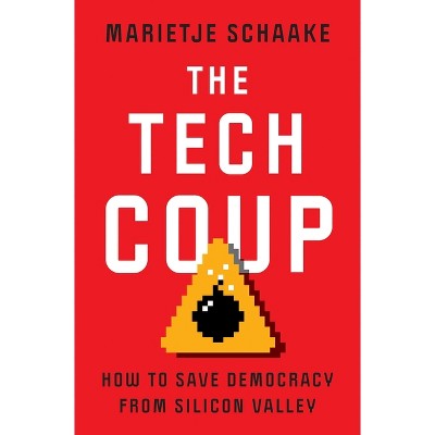 The Tech Coup - By Marietje Schaake (hardcover) : Target