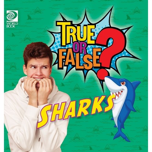 True Or False? Sharks - By World Book (hardcover) : Target