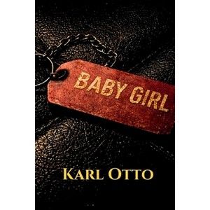 Baby Girl - by Karl Otto (Paperback) : Target