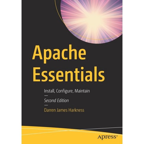 Apache Essentials - 2nd Edition By Darren James Harkness (paperback) : Target