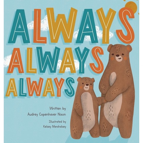 Always, Always, Always - By Audrey Copenhaver Nixon (hardcover) : Target