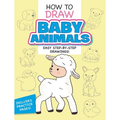 How to Draw Baby Animals: Easy Step-By-Step Drawings! - by Dover ...