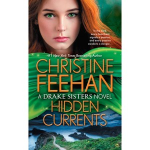 Hidden Currents - (Drake Sisters Novel) by Christine Feehan (Paperback ...