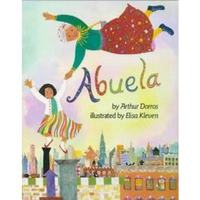 Abuela - By Arthur Dorros (hardcover) : Target