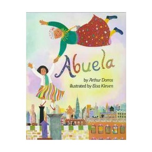 Abuela - By Arthur Dorros (hardcover) : Target