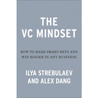 The Venture Mindset - By Ilya Strebulaev & Alex Dang (hardcover) : Target