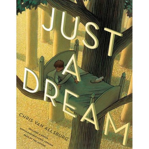 Just A Dream 25th Anniversary Edition - By Chris Van Allsburg ...