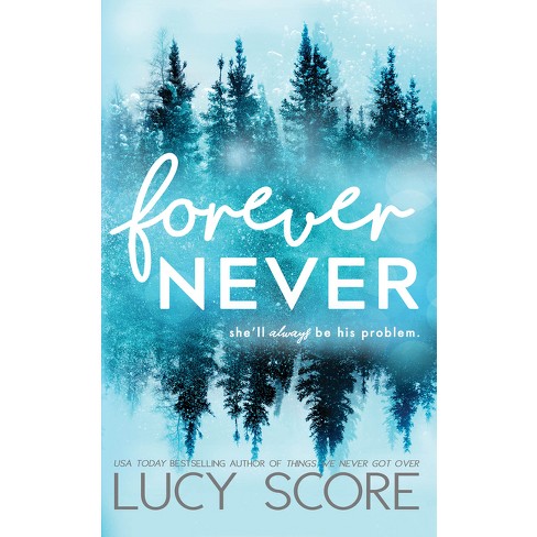 Forever Never - By Lucy Score (paperback) : Target
