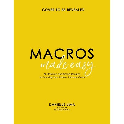 Macros Made Easy - By Danielle Lima (paperback) : Target