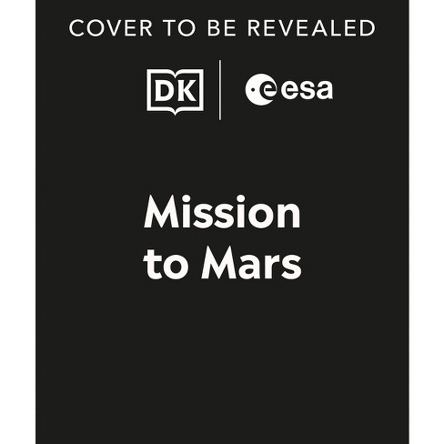 Mission To Mars - By Dk (hardcover) : Target