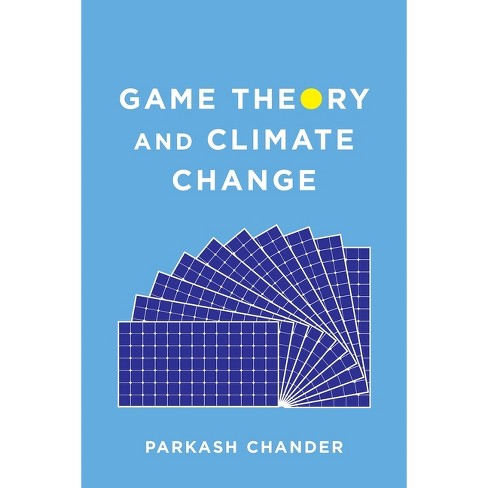 Game Theory And Climate Change - By Parkash Chander (hardcover) : Target