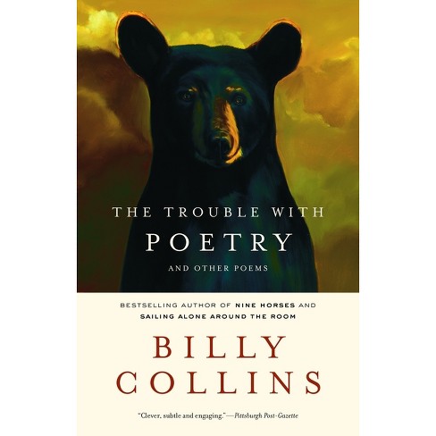 The Trouble With Poetry - By Billy Collins (paperback) : Target