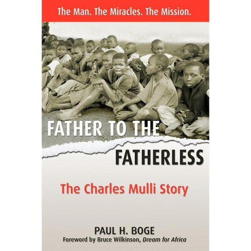 Father To The Fatherless - By Paul H Boge (paperback) : Target