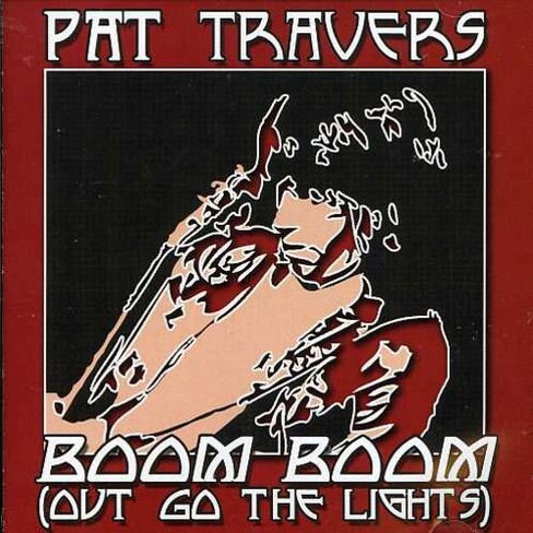 Pat Travers - Boom Boom Out Go The Light (cd) : Target