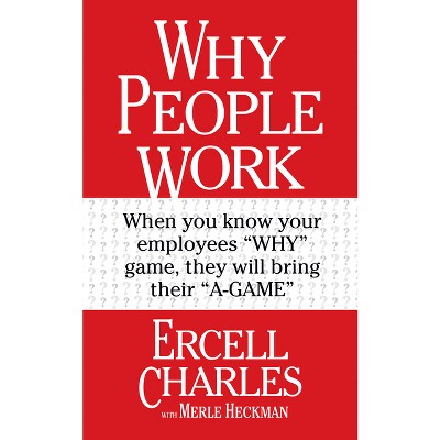 Why People Work - By Ercell Charles (paperback) : Target