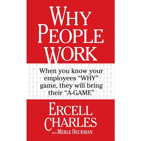 Why People Work - By Ercell Charles (paperback) : Target