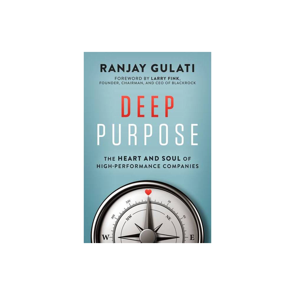 ISBN 9780063088917 - Deep Purpose - by Ranjay Gulati (Hardcover ...