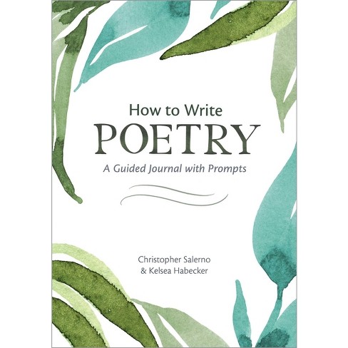 How To Write Poetry - By Christopher Salerno & Kelsea Habecker ...