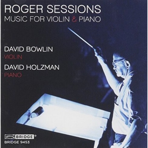 David Bowlin & Roger Sessions & David Holzman - Roger Sessions: Music ...