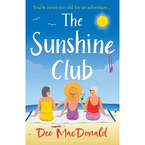 The Sunshine Club - By Dee Macdonald (paperback) : Target
