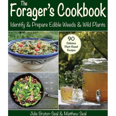 The Forager's Cookbook - By Julie Bruton-seal & Matthew Seal (paperback ...