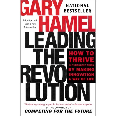 Leading The Revolution - By Gary Hamel (paperback) : Target