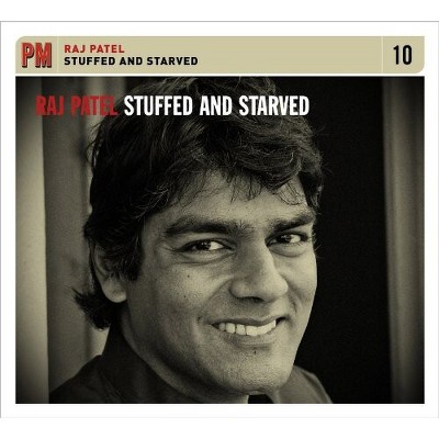 Raj Patel - Stuffed and Starved (CD) : Target