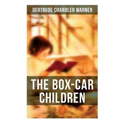 The Box-car Children - (boxcar Children) By Gertrude Chandler Warner ...