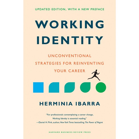 Working Identity, Updated Edition, With A New Preface - By Herminia ...
