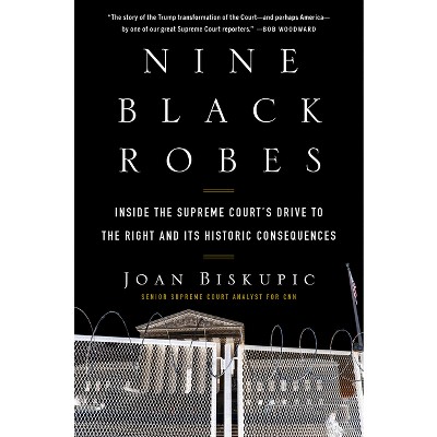 Nine Black Robes - By Joan Biskupic (hardcover) : Target