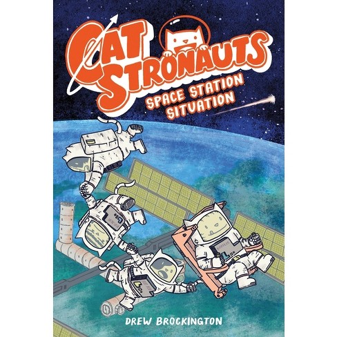 Catstronauts: Space Station Situation - By Drew Brockington (paperback ...